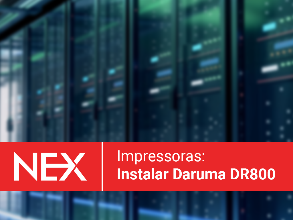 Como instalar impressora Daruma DR800 | Central de Ajuda - Programa NEX